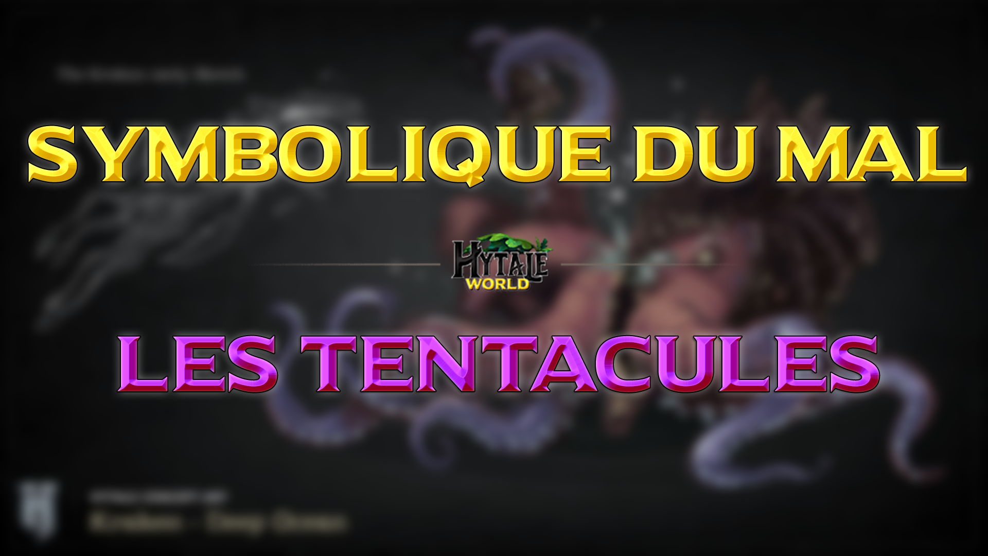 Symbolique du Mal : les Tentacules ? - Hytale-World